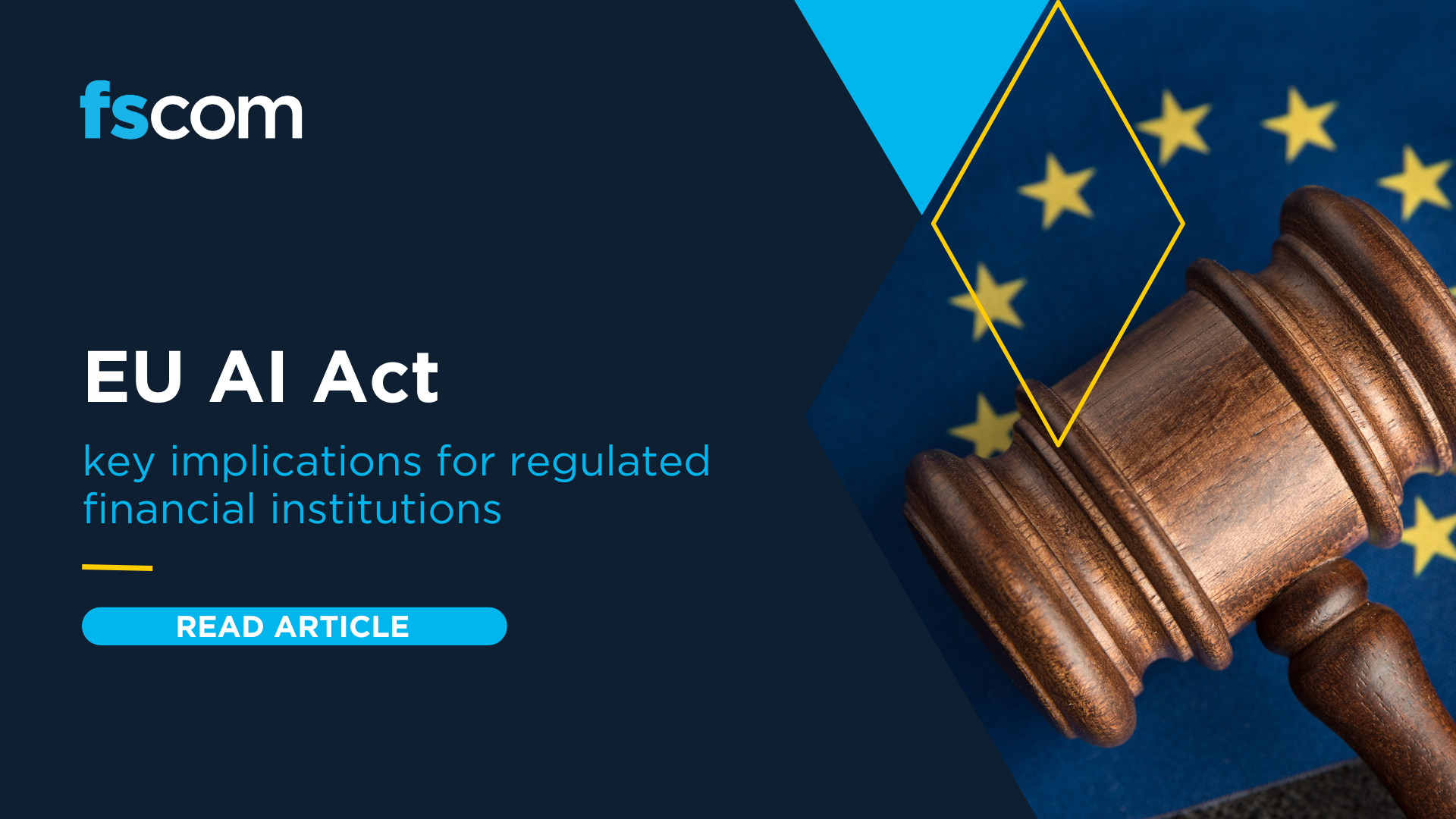 The EU AI Act: key implications for regulated financial institutions - fscom