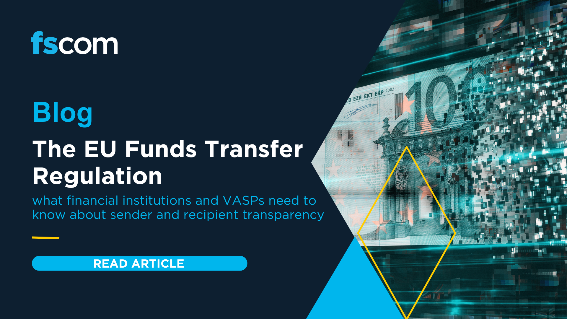 The EU Funds Transfer Regulation: what financial institutions and VASPs ...