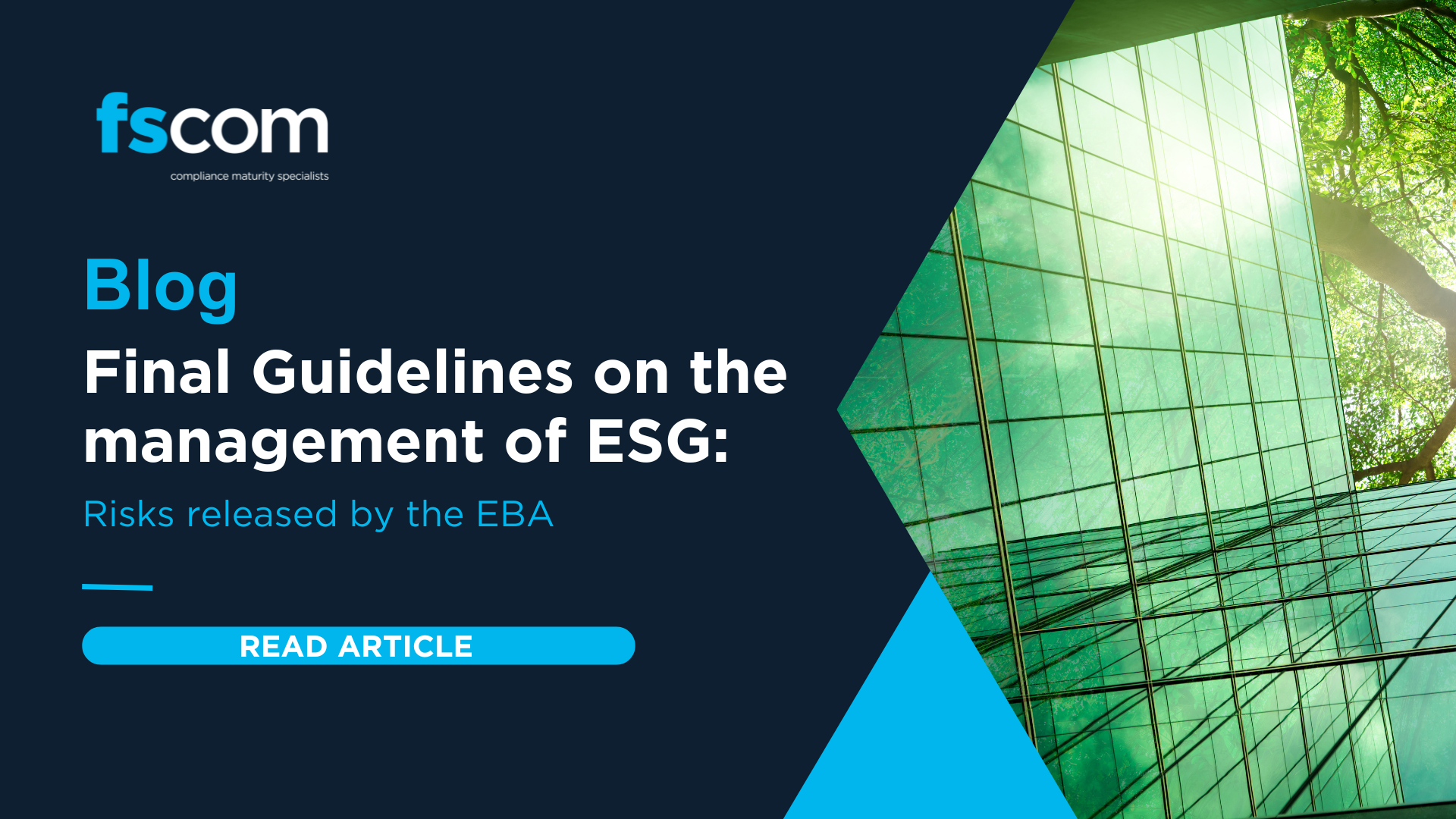 Final Guidelines on the management of ESG: risks released by the EBA ...